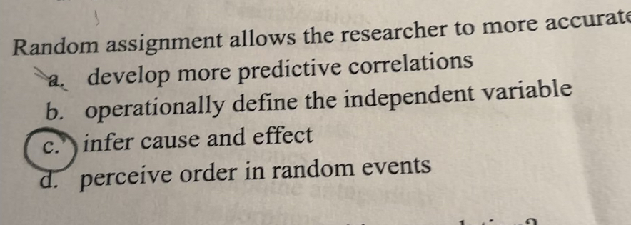 Solved Random assignment allows the researcher to more | Chegg.com