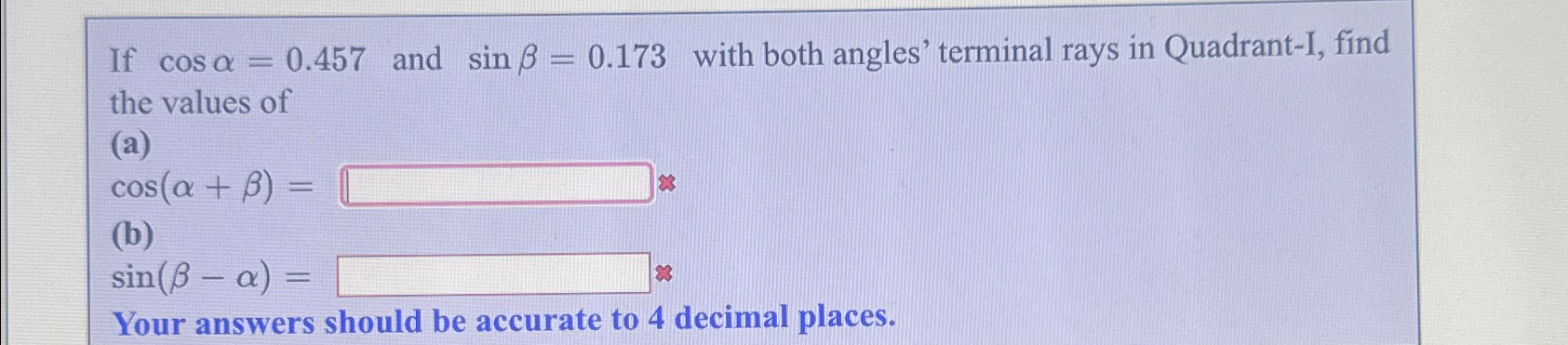 Solved If cosα=0.457 ﻿and sinβ=0.173 ﻿with both angles' | Chegg.com
