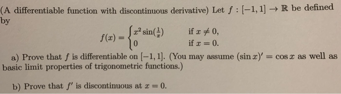 Solved A differentiable function with discontinuous | Chegg.com