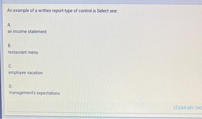 An example of a written report-type of control is | Chegg.com