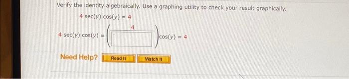 Solved Verify the identity algebraically. Use a graphing | Chegg.com