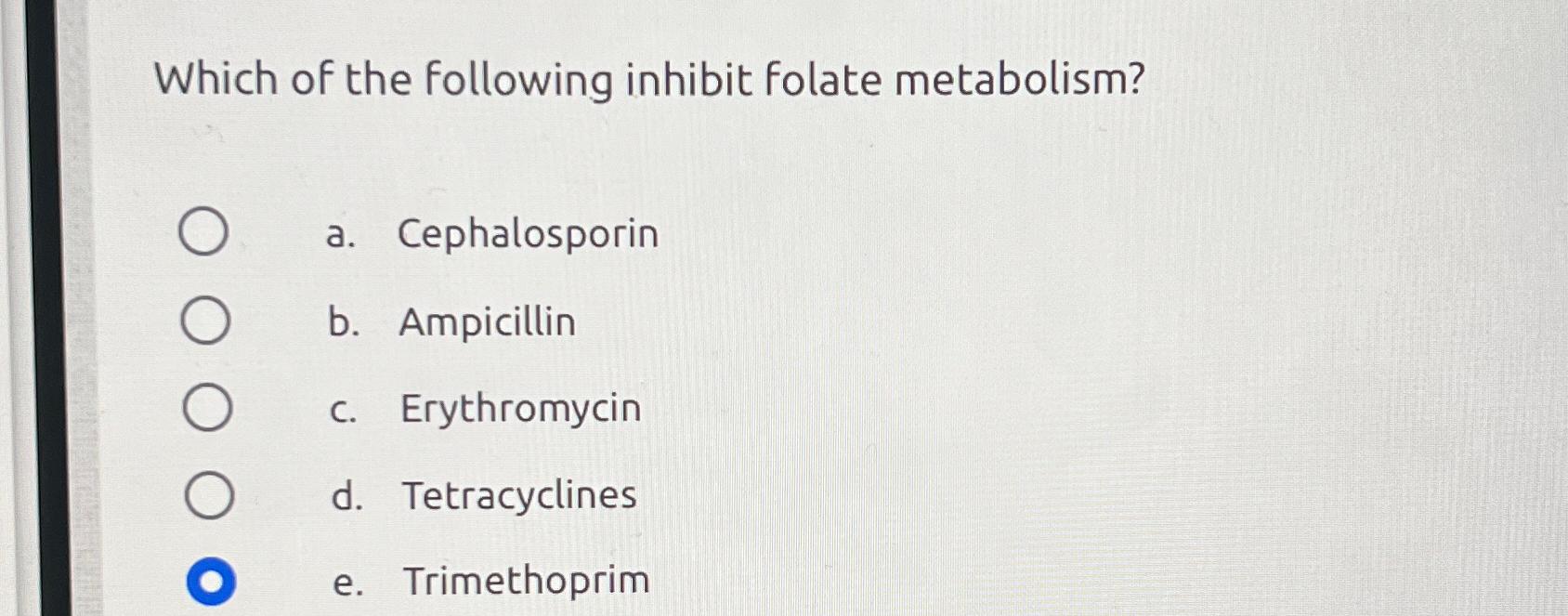 Solved Which of the following inhibit folate metabolism?a. | Chegg.com