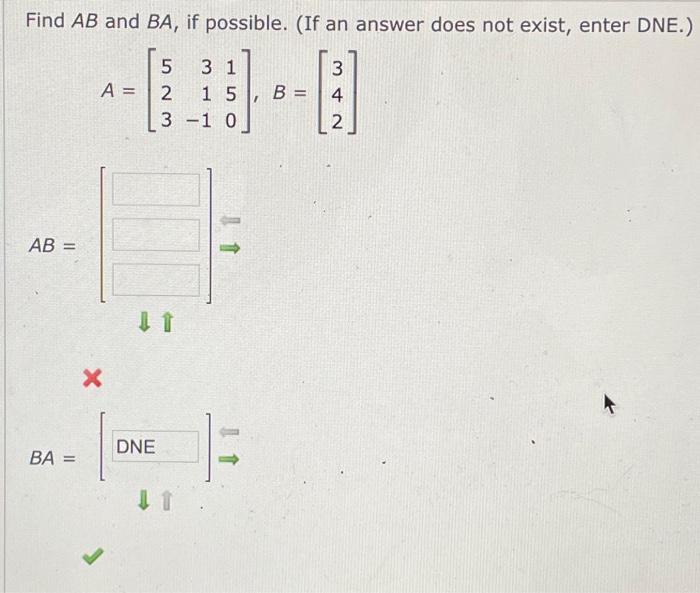 Solved Find AB and BA, if possible. (If an answer does not | Chegg.com