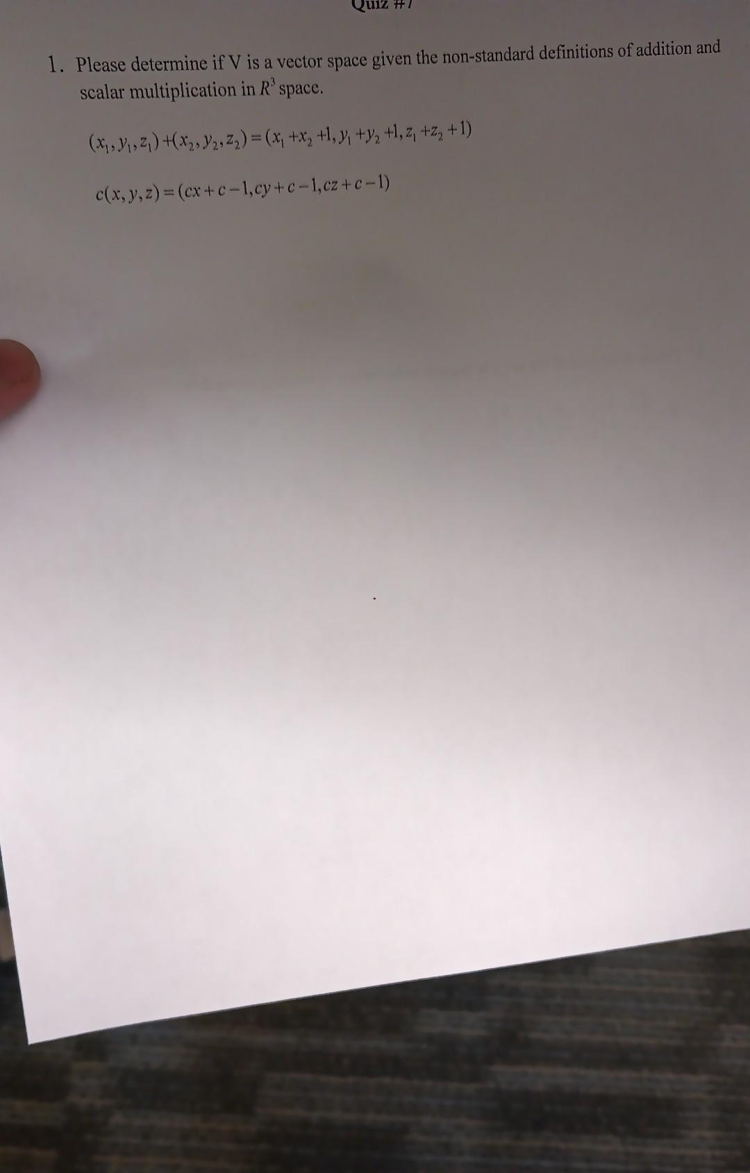 Solved 1. Please determine if V is a vector space given the | Chegg.com