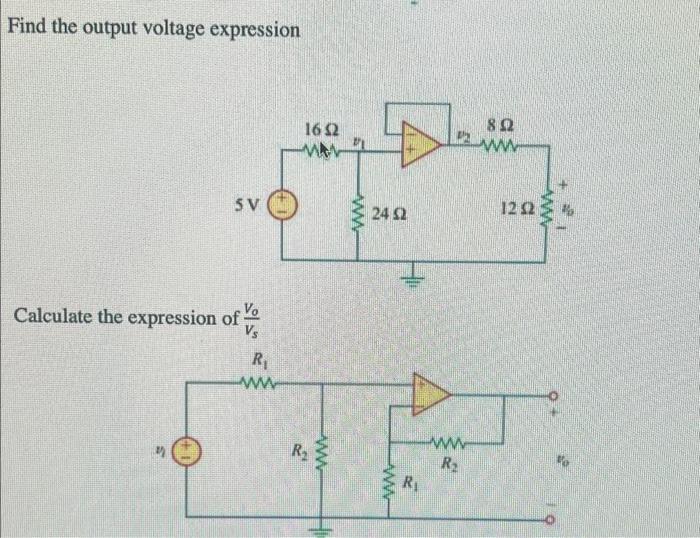 Solved Find the output voltage expression Calculate the | Chegg.com