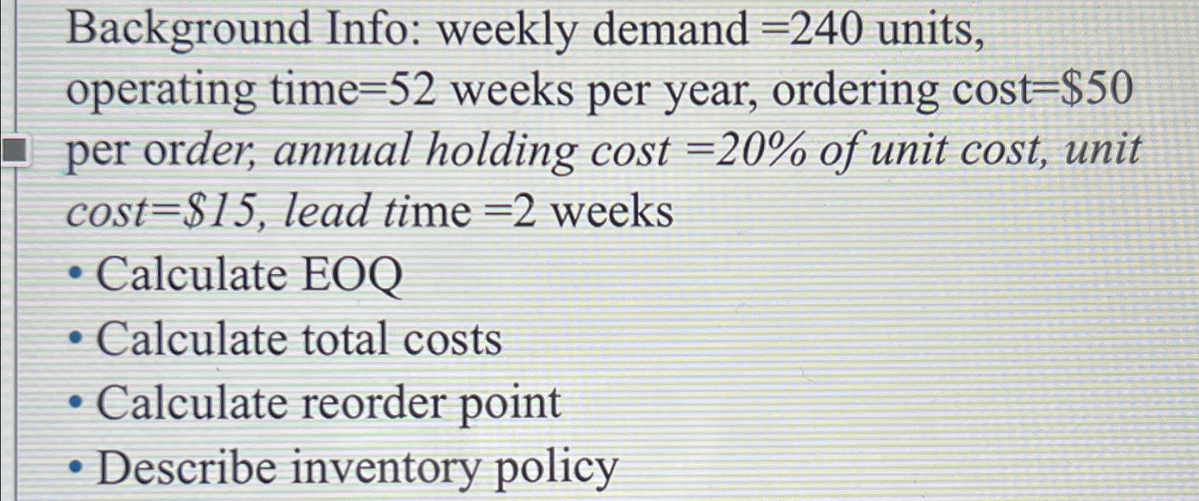 Solved Background Info: weekly demand =240 ﻿units, operating | Chegg.com