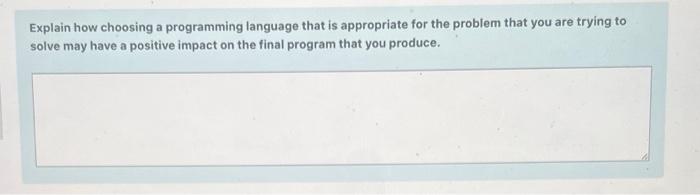 Solved Explain how choosing a programming language that is | Chegg.com