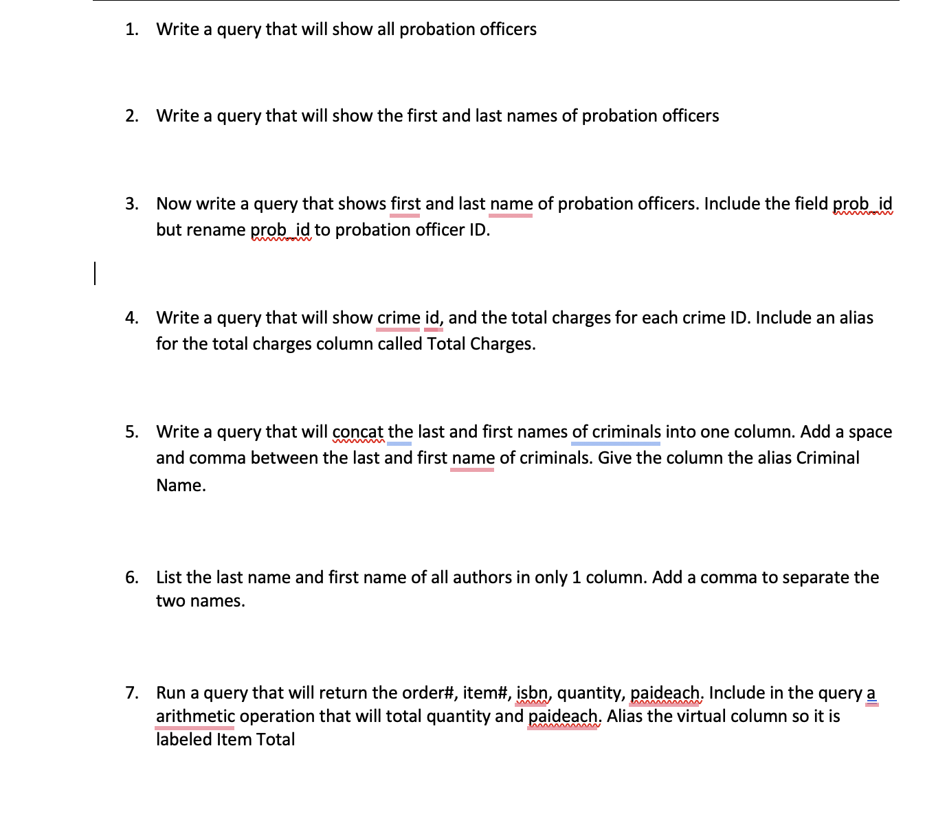 Solved Write a query that will show all probation | Chegg.com