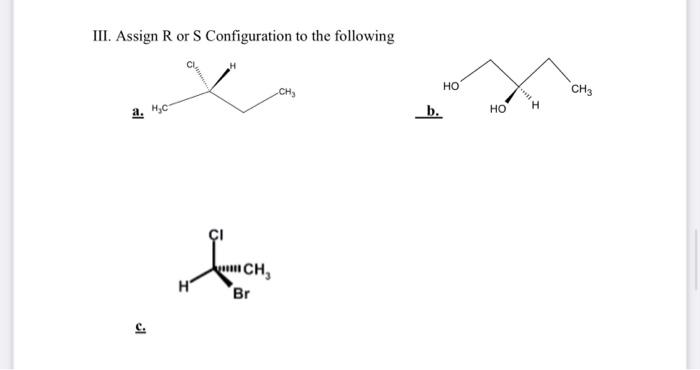 Solved III. Assign Ror S Configuration to the following HO 4 | Chegg.com