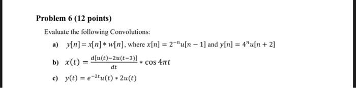 Solved Problem 6 (12 points) Evaluate the following | Chegg.com Solved Problem 6 (12 points) Evaluate the following | Chegg.com