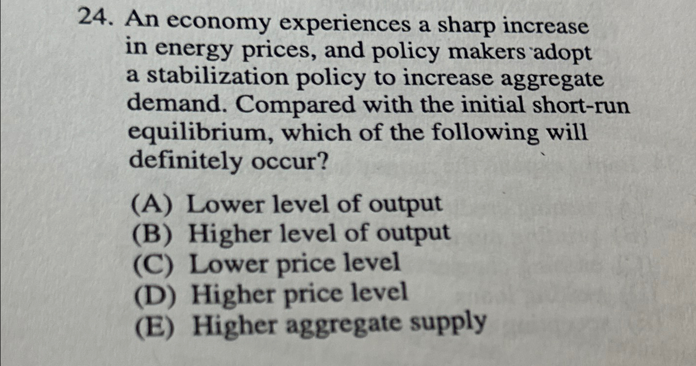 Solved An economy experiences a sharp increase in energy | Chegg.com