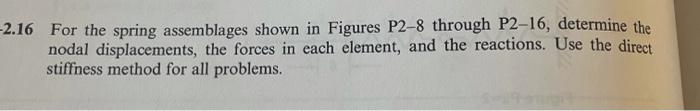 Solved -2.16 For the spring assemblages shown in Figures | Chegg.com