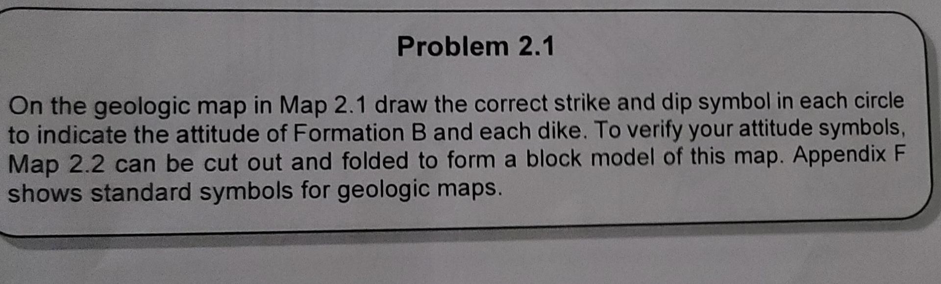 Solved Problem 2.1On the geologic map in Map 2.1 ﻿draw the | Chegg.com