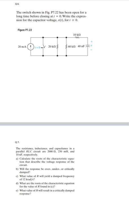 Solved Q 6. The switch shown in Fig. P7.22 has been open for | Chegg.com