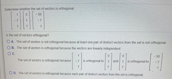 Solved Determine whether the set of vectors is orthogonal - | Chegg.com
