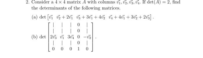 Solved 2. Consider a 4×4 matrix A with columns v1,v2,v3,v4. | Chegg.com