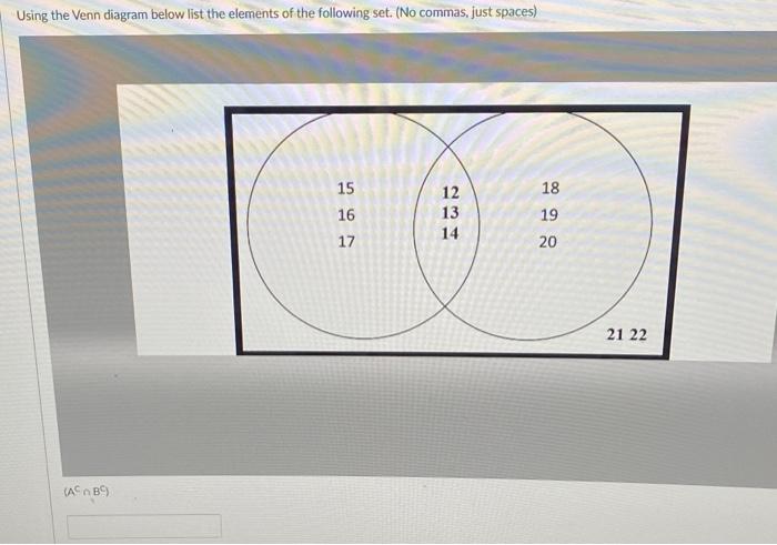 Solved Using the Venn diagram below list the elements of the | Chegg.com