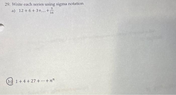 Solved 29. Write each series using sigma notation a) | Chegg.com