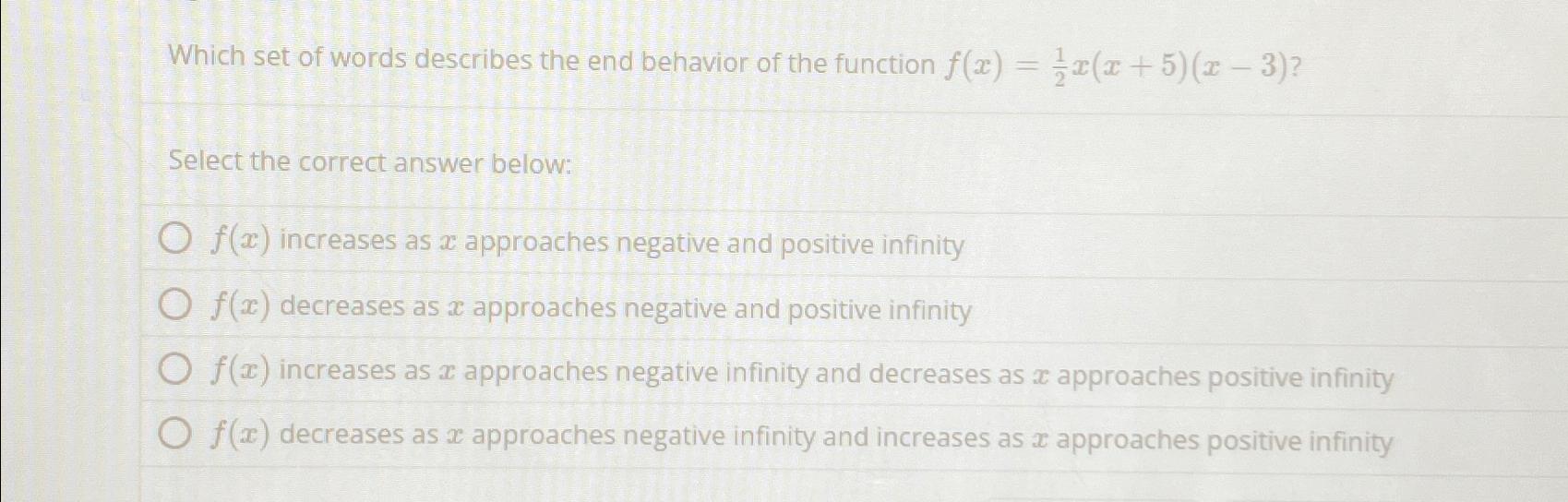 Solved Which set of words describes the end behavior of the | Chegg.com