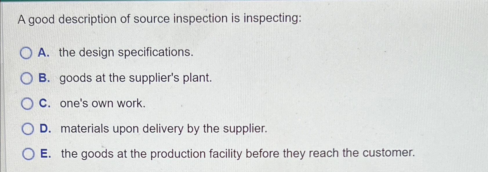 Solved A good description of source inspection is | Chegg.com