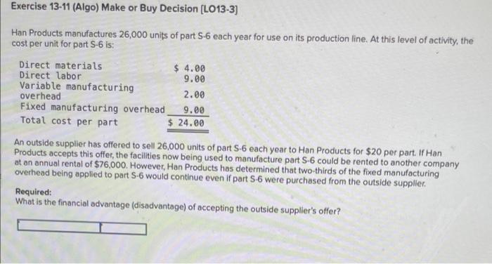 Solved Exercise 13-11 (Algo) Make or Buy Decision (LO13-3) | Chegg.com