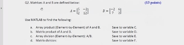 Solved (13 points) Q2. Matrices A and B are defined below: | Chegg.com