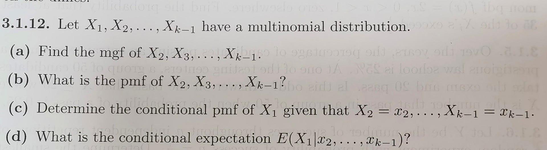 Solved 3.1.12. Let X1,X2,…,Xk−1 have a multinomial | Chegg.com
