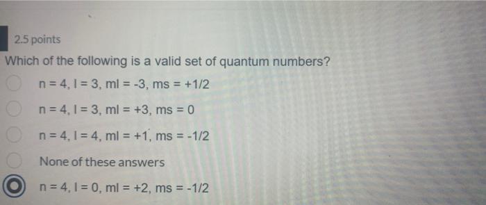 Solved Which of the following is a valid set of quantum | Chegg.com