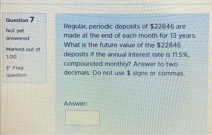 Solved Regular, periodic deposits of $18007 are made at the | Chegg.com