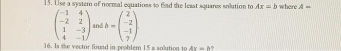Solved 15. Use a system of normal equations to find the | Chegg.com