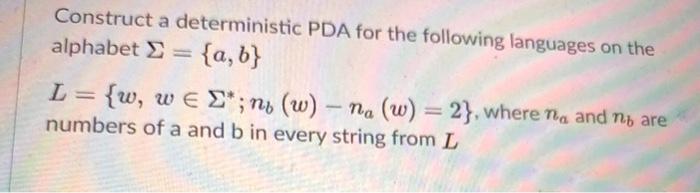Solved Construct a deterministic PDA for the following | Chegg.com
