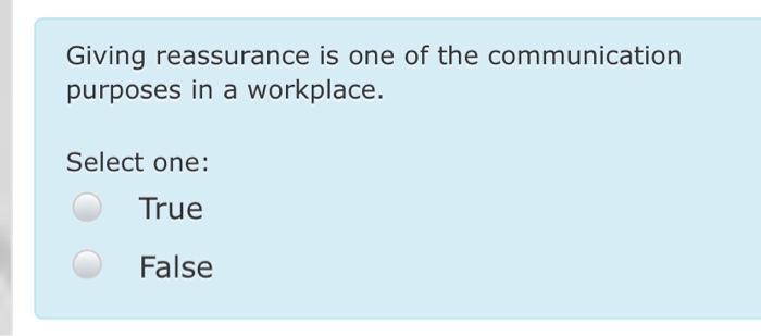 Solved Giving reassurance is one of the communication | Chegg.com