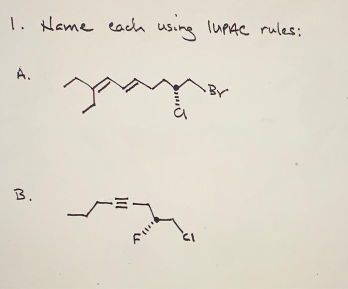 Solved 1. Name each using lupae rules: A. gaamor B. = al All | Chegg.com
