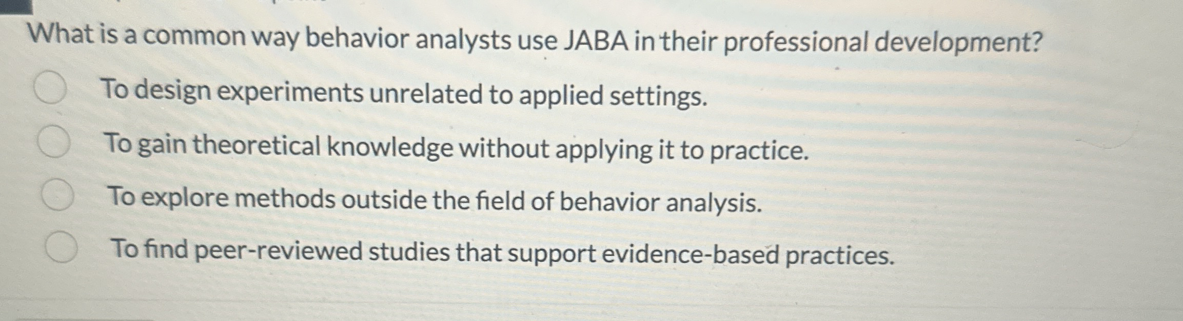 Solved What is a common way behavior analysts use JABA in | Chegg.com