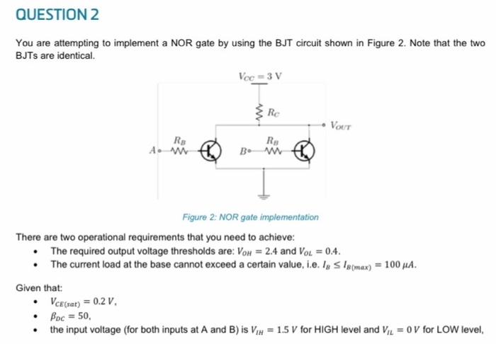 QUESTION 2 You are attempting to implement a NOR gate | Chegg.com
