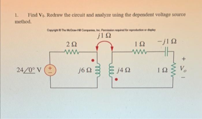 Solved Find V0. Redraw the circuit and analyze using the | Chegg.com