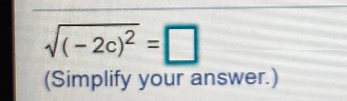 Solved Vi-2c)2 = 0 (Simplify your answer.) | Chegg.com