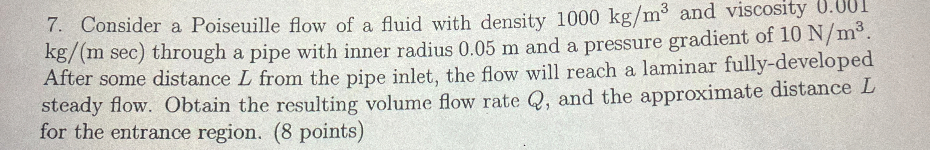 Solved Consider a Poiseuille flow of a fluid with density | Chegg.com