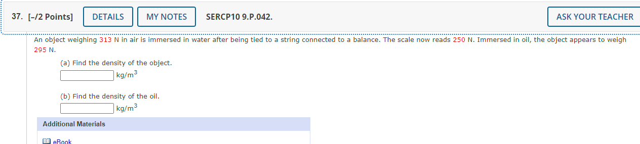 Solved An object weighing 313N ﻿in air is immersed in water | Chegg.com