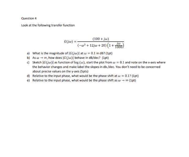Solved Question 4 Look at the following transfer function | Chegg.com