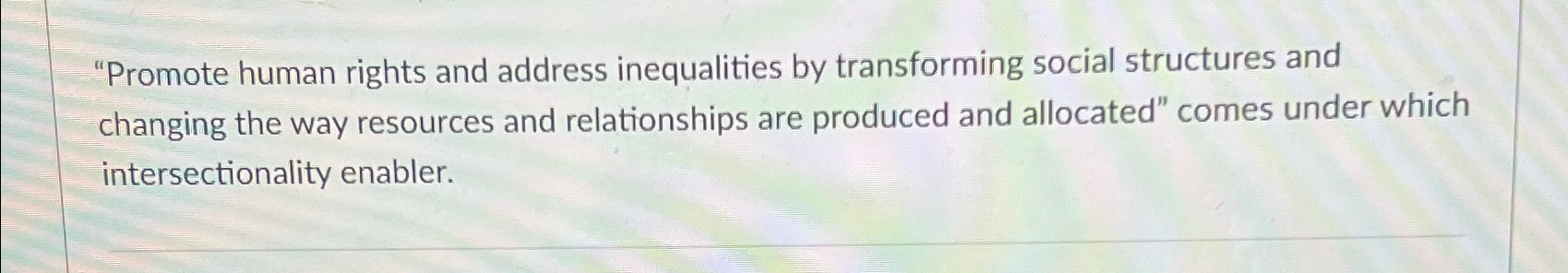 Solved "Promote human rights and address inequalities by | Chegg.com
