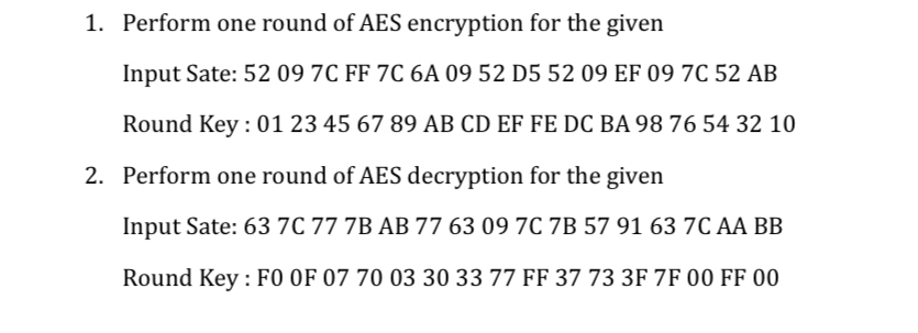 Solved Perform one round of AES encryption for the given | Chegg.com