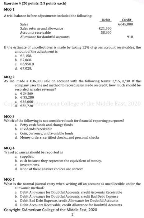 Solved Exercise 4 (20 points, 2.5 points each) MCQ 1 A trial | Chegg.com Solved Exercise 4 (20 points, 2.5 points each) MCQ 1 A trial | Chegg.com