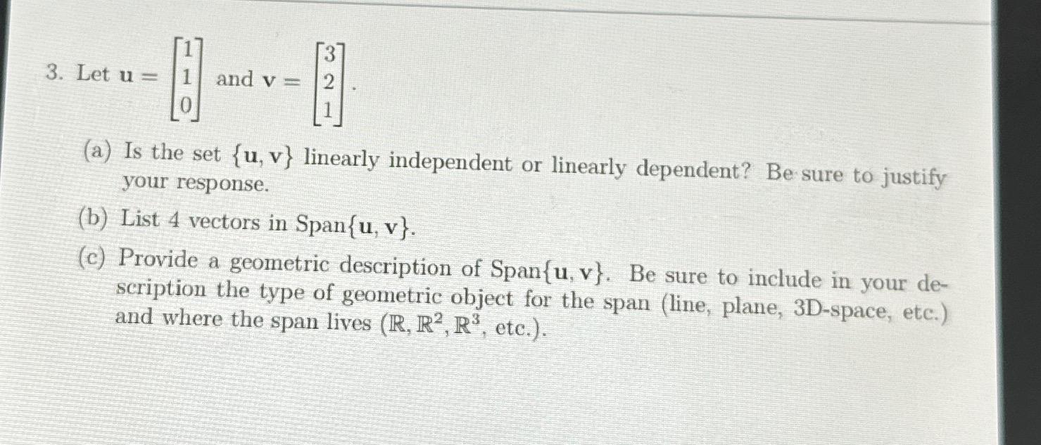 Solved Let u=[110] ﻿and v=[321].(a) ﻿Is the set {u,v} | Chegg.com
