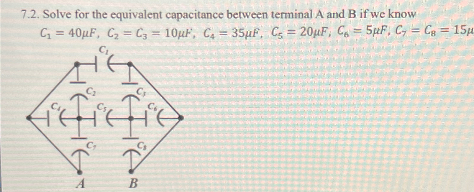 Solved 7.2. ﻿Solve for the equivalent capacitance between | Chegg.com