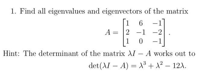 Solved 1. Find all eigenvalues and eigenvectors of the | Chegg.com