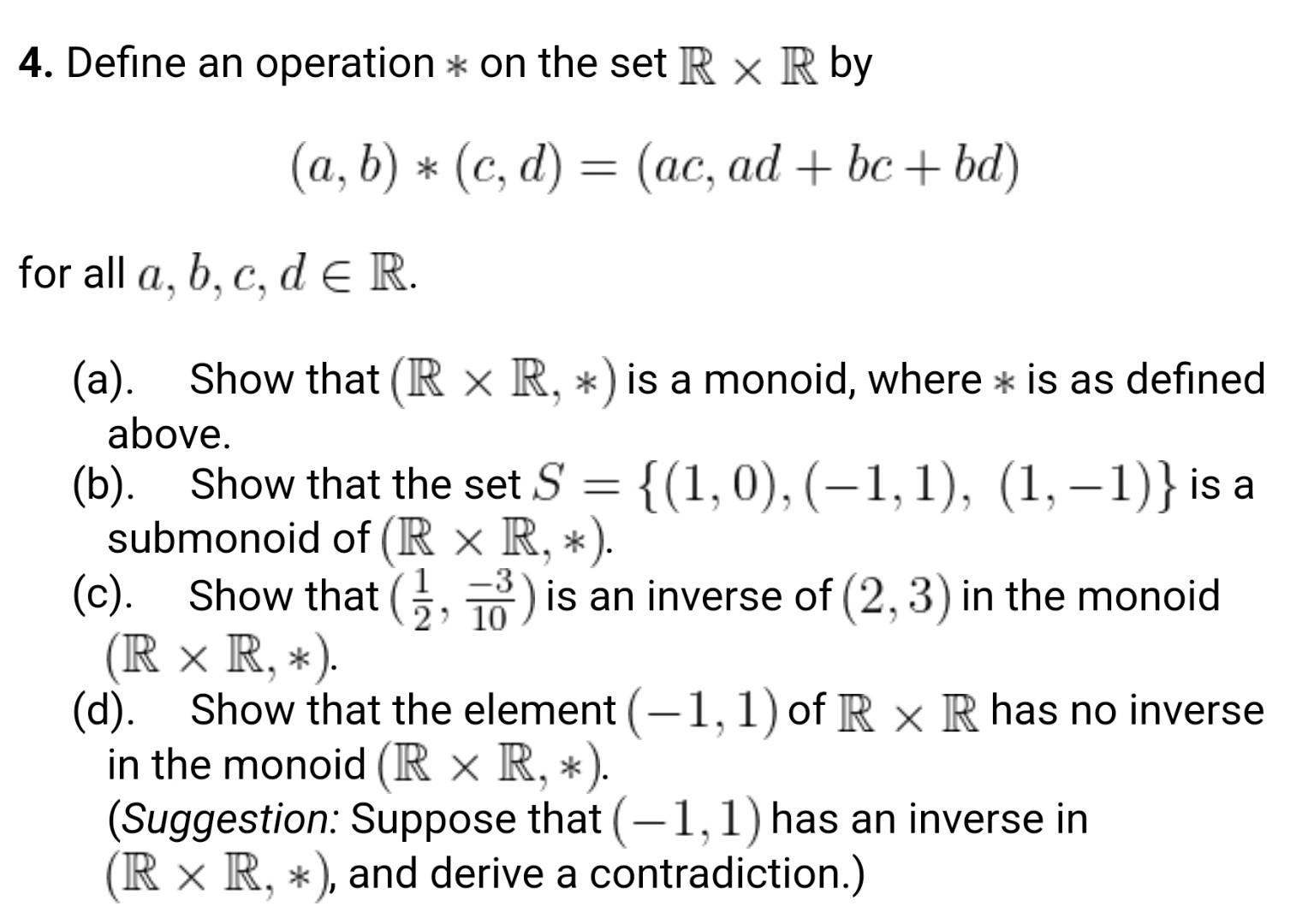 Solved 4. Define an operation ∗ on the set R×R by | Chegg.com