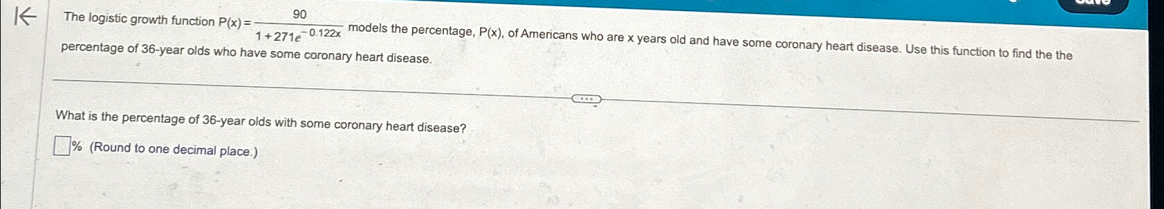 Solved The logistic growth function P(x)=901+271e-0.122x | Chegg.com