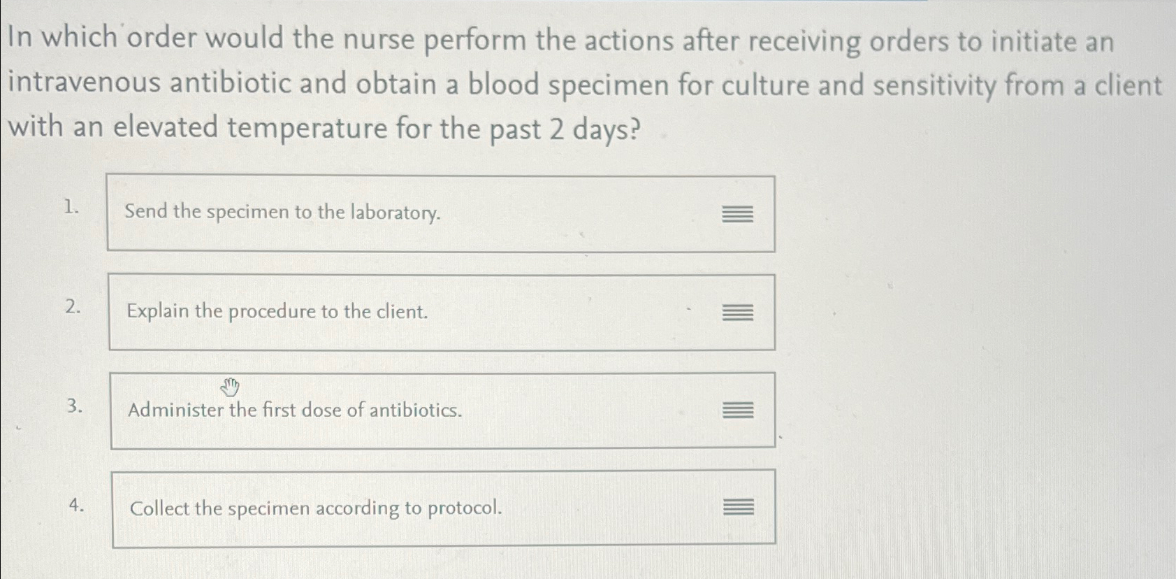 Solved In which order would the nurse perform the actions | Chegg.com