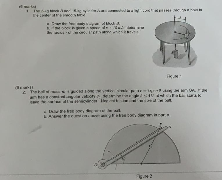 Solved (6 marks) 1. The 2-kg block B and 15-kg cylinder A | Chegg.com
